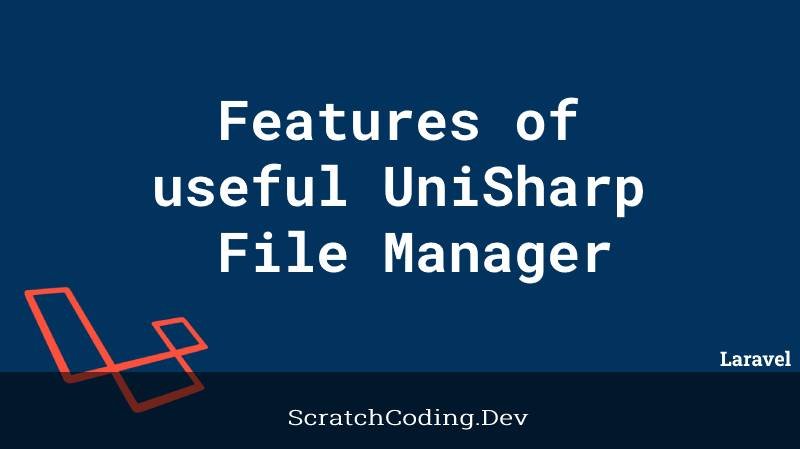 What Are The Features Of Useful Unisharp File Manager 